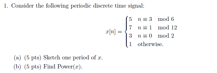 Solved 1. Consider the following periodic discrete time | Chegg.com
