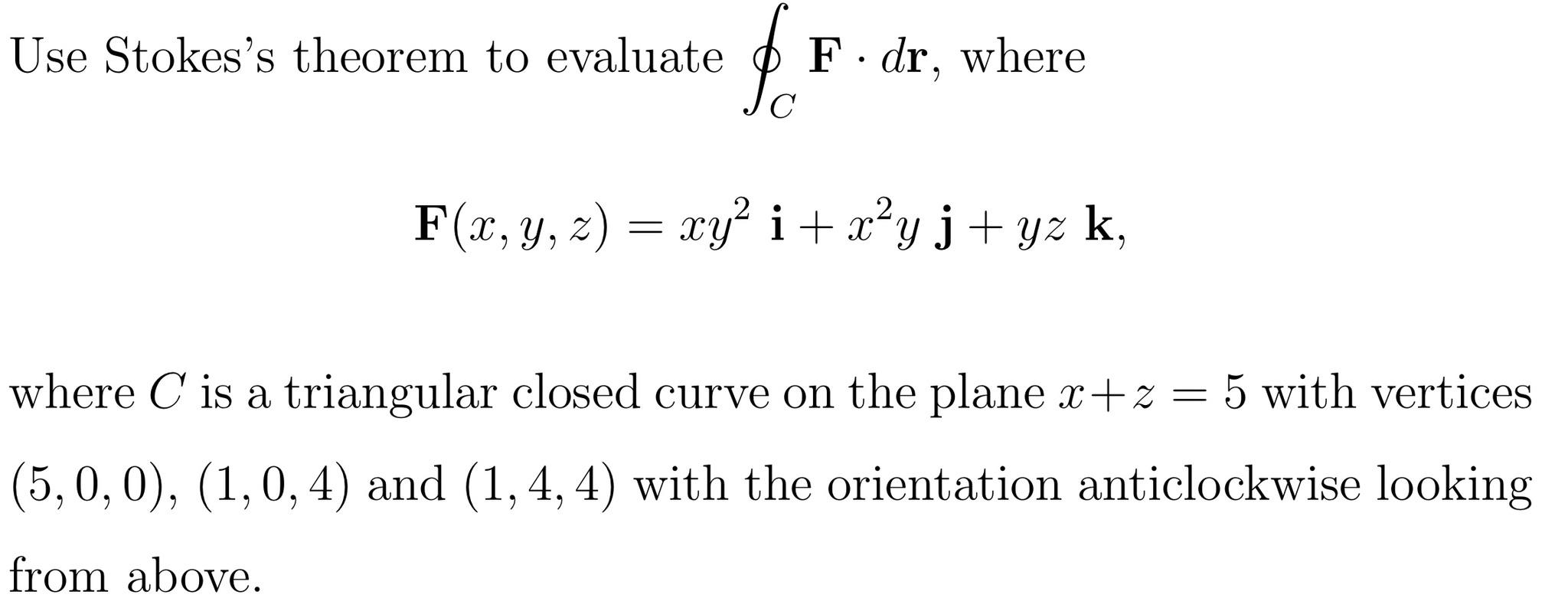 Solved Use Stokes's theorem to evaluate ∮CF⋅dr, where | Chegg.com