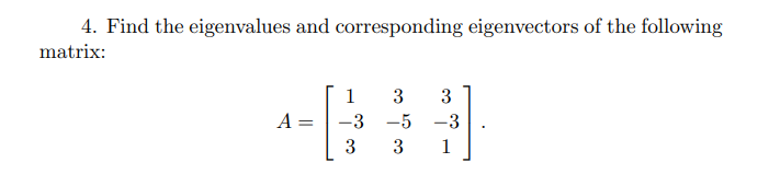 Solved 4. Find the eigenvalues and corresponding | Chegg.com