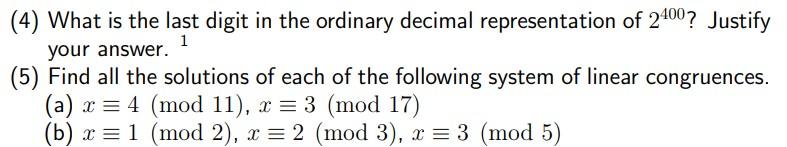 Solved (4) What is the last digit in the ordinary decimal | Chegg.com