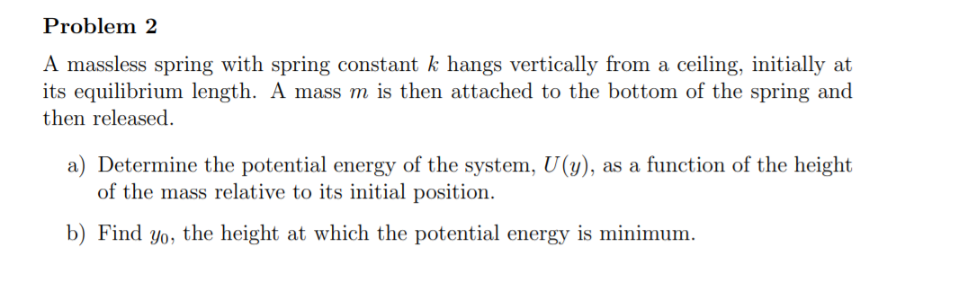 Solved Problem 2 A massless spring with spring constant k | Chegg.com
