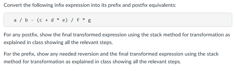 Solved Convert the following infix expression into its | Chegg.com
