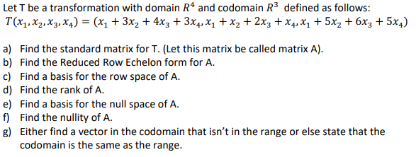 Solved Let T be a transformation with domain R4 and codomain | Chegg.com