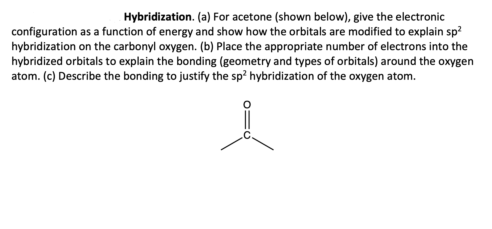 Solved Hybridization. (a) For acetone (shown below), give | Chegg.com