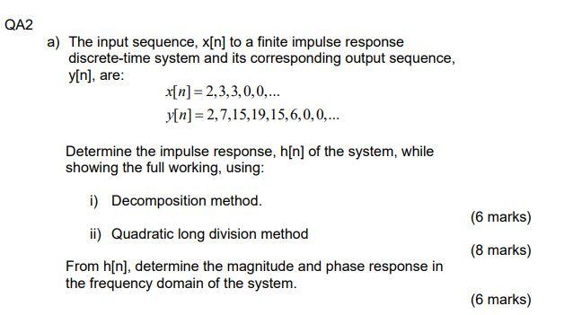 Solved QA2 a) The input sequence, x[n] to a finite impulse | Chegg.com