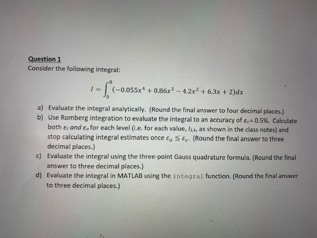 Solved Question 1 Consider the following integral: (-0.055x* | Chegg.com
