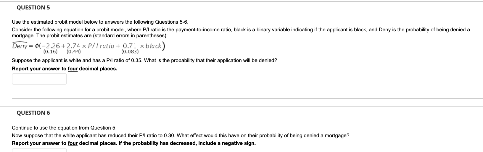Solved QUESTION 5 Use the estimated probit model below to | Chegg.com