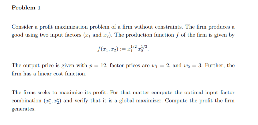 Solved Problem 1 Consider a profit maximization problem of a | Chegg.com
