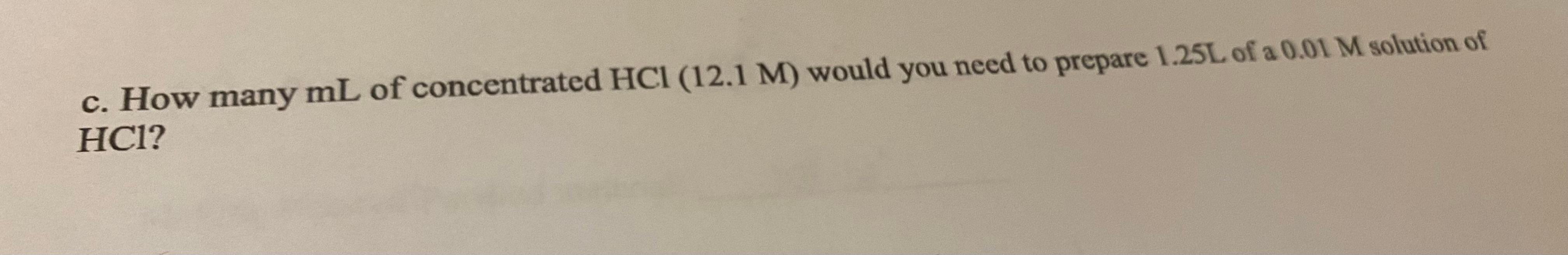 Solved c. How many mL of concentrated HCl(12.1M) would you | Chegg.com