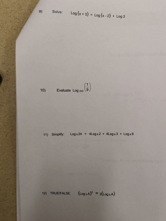 Solved 9) Solve: Log(x + 3) = Log(x - 2) + Log 2 10) | Chegg.com