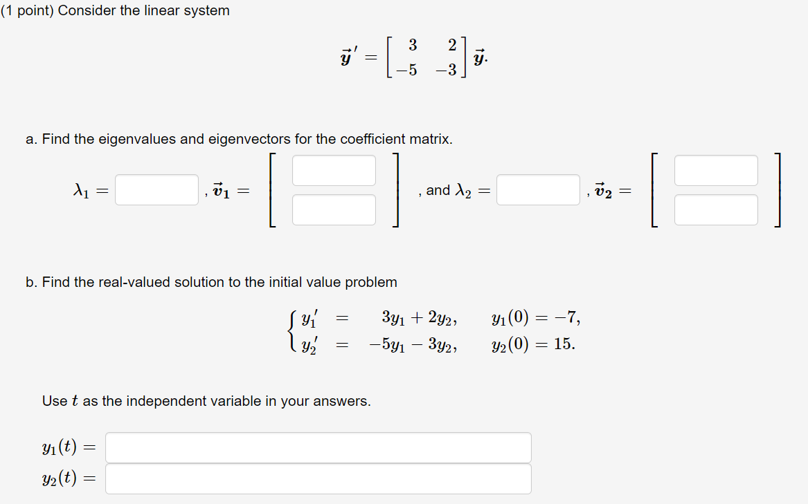 Solved Consider the linear system y⃗ ′=[3−52−3]y⃗ . Find | Chegg.com