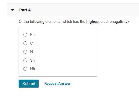 Solved Part A Of the following elements, which has the | Chegg.com