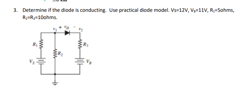 Solved 3. Determine if the diode is conducting. Use | Chegg.com