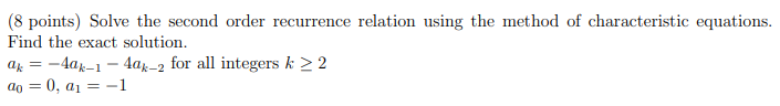 Solved (8 points) Solve the second order recurrence relation | Chegg.com