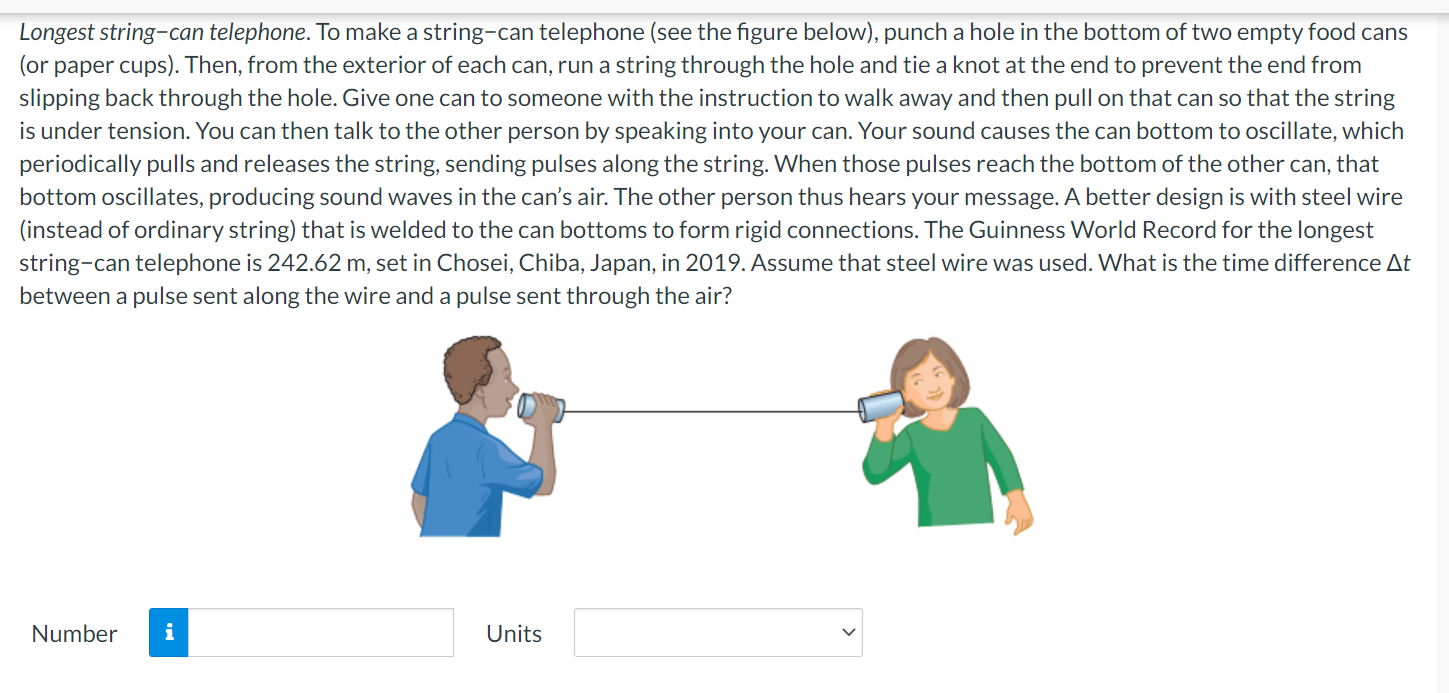 Solved Longest string-can telephone. To make a string-can | Chegg.com