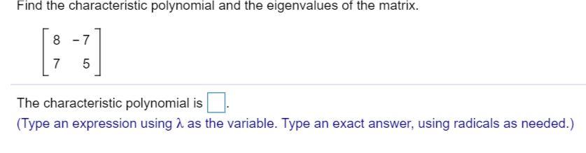 Solved Find the characteristic polynomial and the | Chegg.com