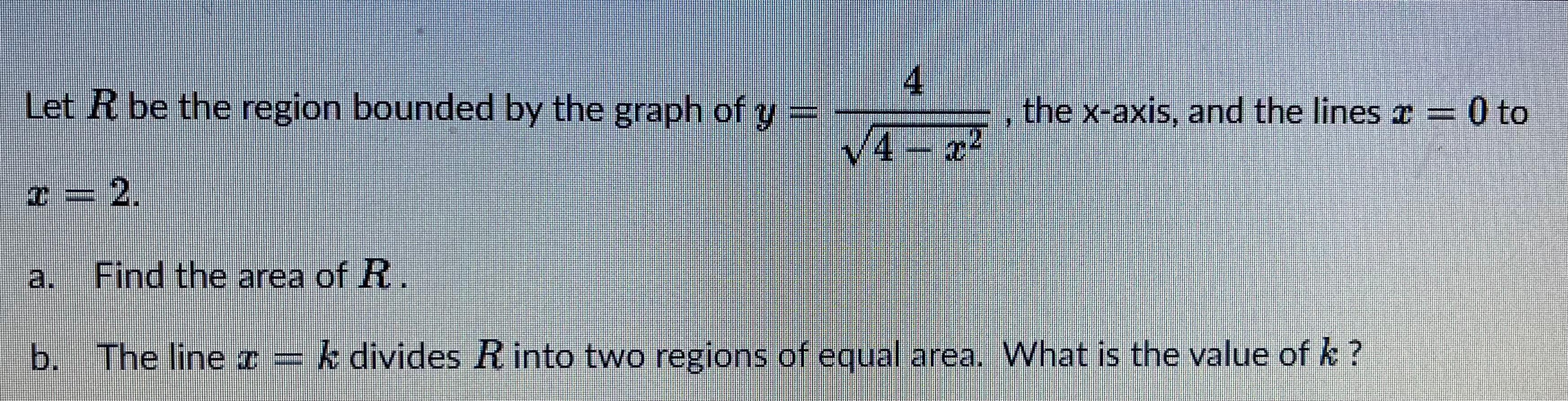 Solved Let R be the region bounded by the graph of y=4−x24, | Chegg.com
