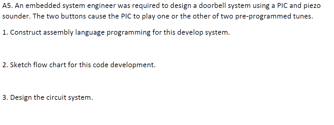 Solved A5. An embedded system engineer was required to | Chegg.com