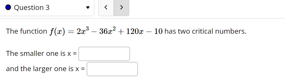 Solved The function f(x)=2x3−36x2+120x−10 has two critical | Chegg.com