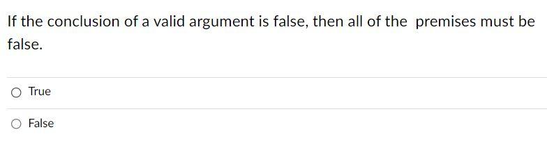 Solved If the conclusion of a valid argument is false, then | Chegg.com