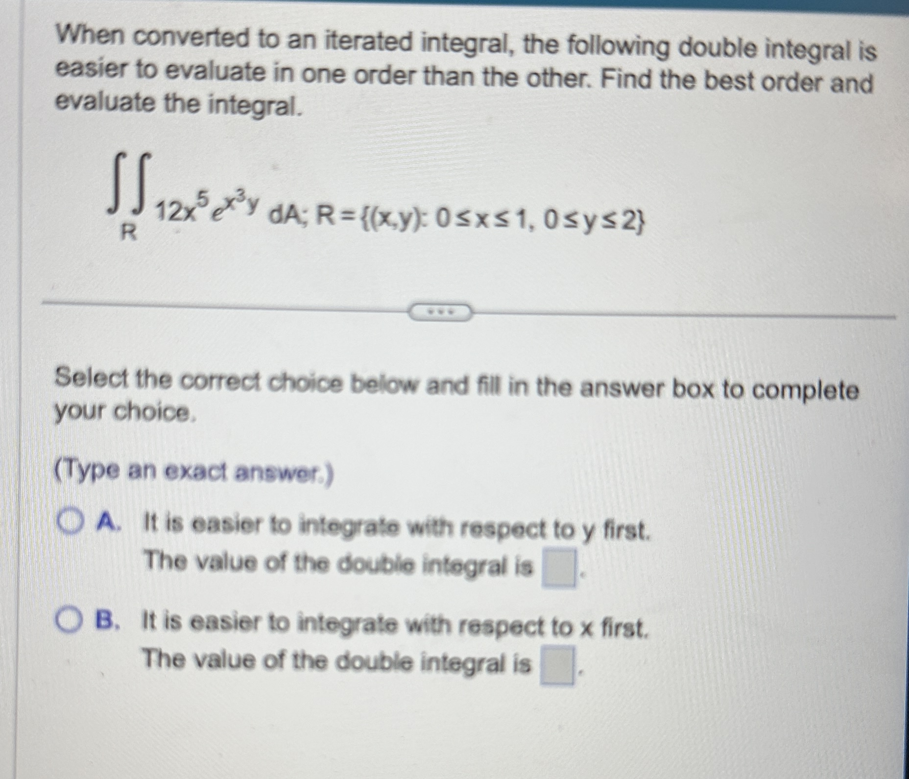 Solved When converted to an iterated integral, the following | Chegg.com