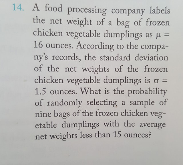 Solved 14. A food processing company labels the net weight | Chegg.com