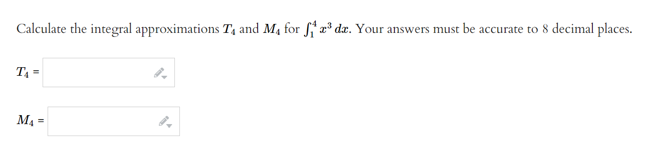 Solved Calculate the integral approximations T4 and M4 for | Chegg.com
