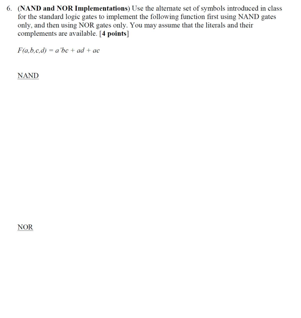 Solved 6. (NAND and NOR Implementations) Use the alternate | Chegg.com