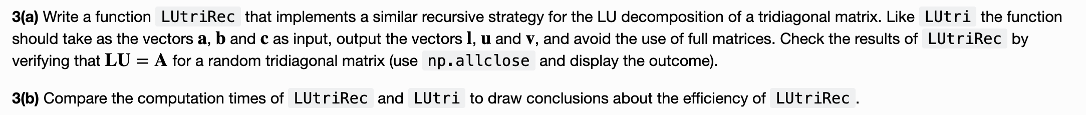 Solved 3(a) ﻿Write a function LUtriRec that implements a | Chegg.com