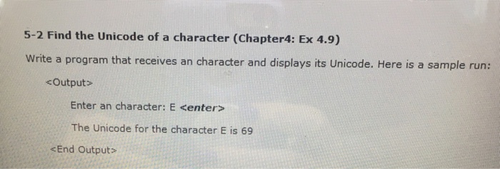 Solved 5-2 Find the Unicode of a character (Chapter4: Ex | Chegg.com