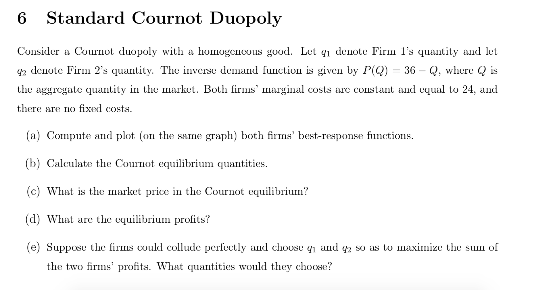 Solved 6 Standard Cournot Duopoly Consider a Cournot duopoly | Chegg.com