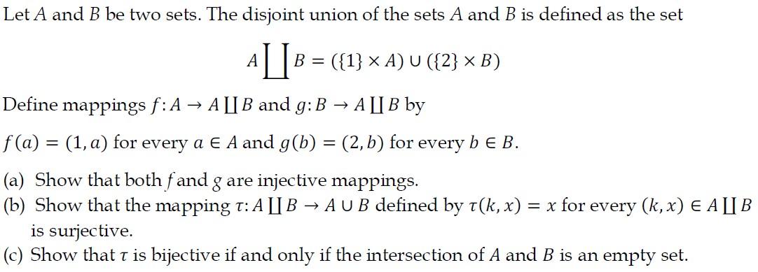 Solved A[[B=({1}×A)∪({2}×B) Define mappings f:A→A∐B and | Chegg.com