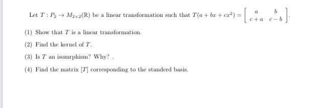 Solved Let T: Ps M2x2(R) be a linear transformation such | Chegg.com