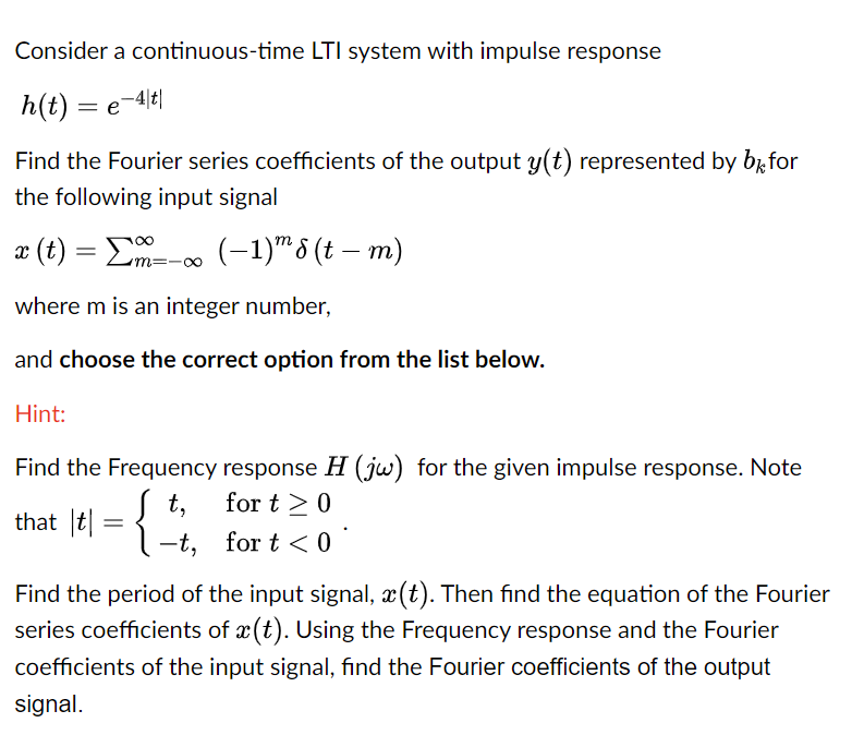 Solved Consider a continuous-time LTI system with impulse | Chegg.com