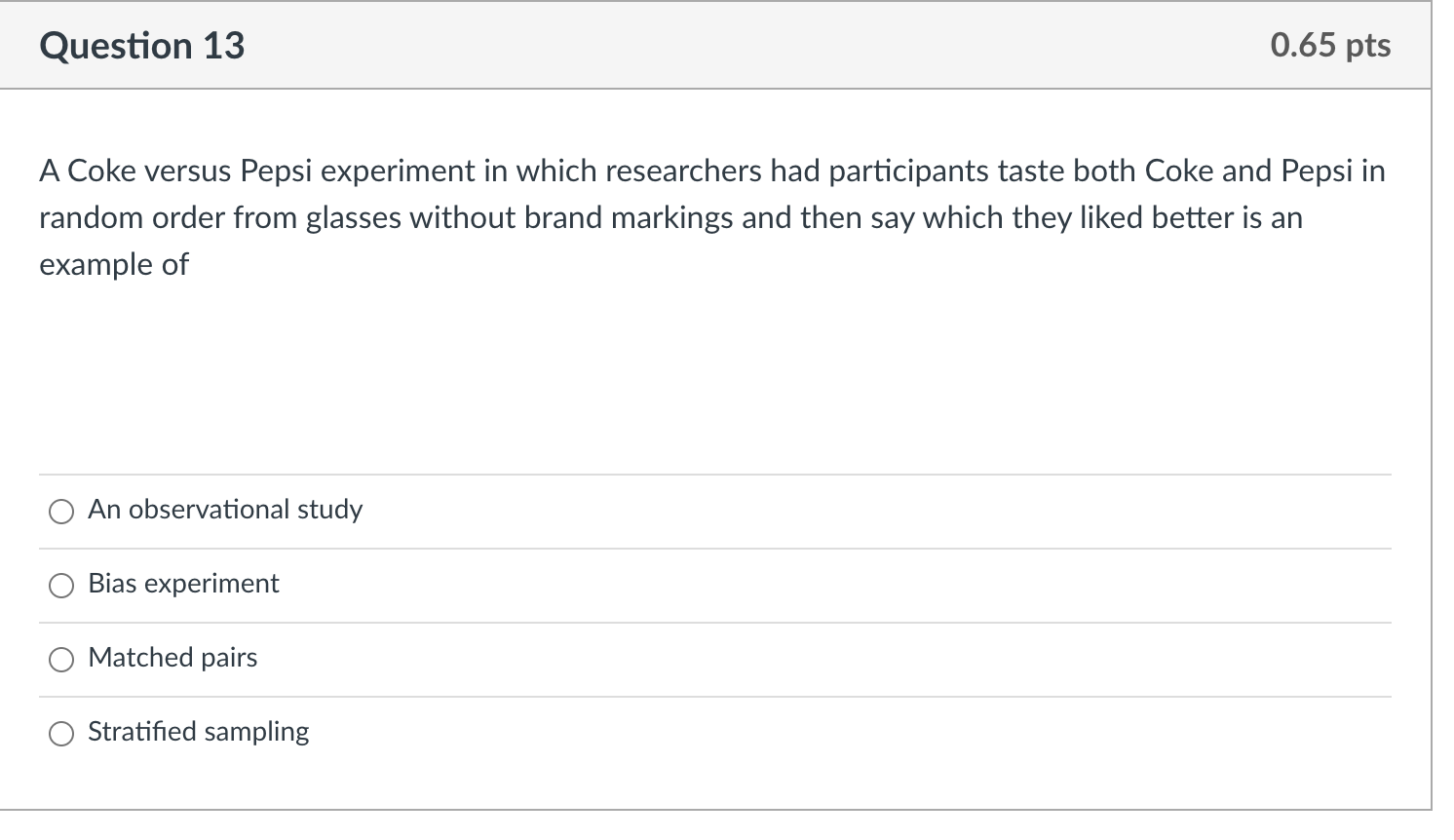 Solved Question 13 0.65 pts A Coke versus Pepsi experiment | Chegg.com