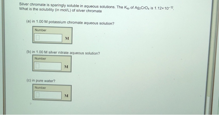 Solved Silver chromate is sparingly soluble in aqueous | Chegg.com