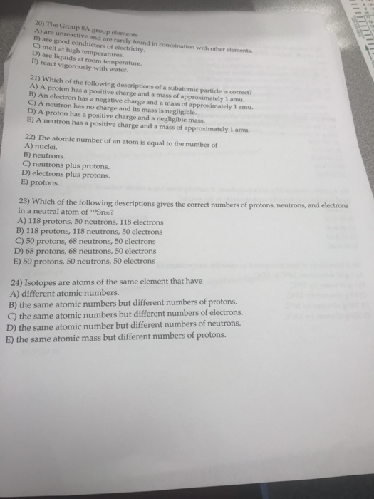 Solved 20) The Group 8A " A) are unreactive and are rarely | Chegg.com