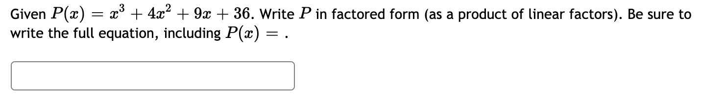Solved Given P(2) = x3 + 4x² + 9x + 36. Write P in factored | Chegg.com