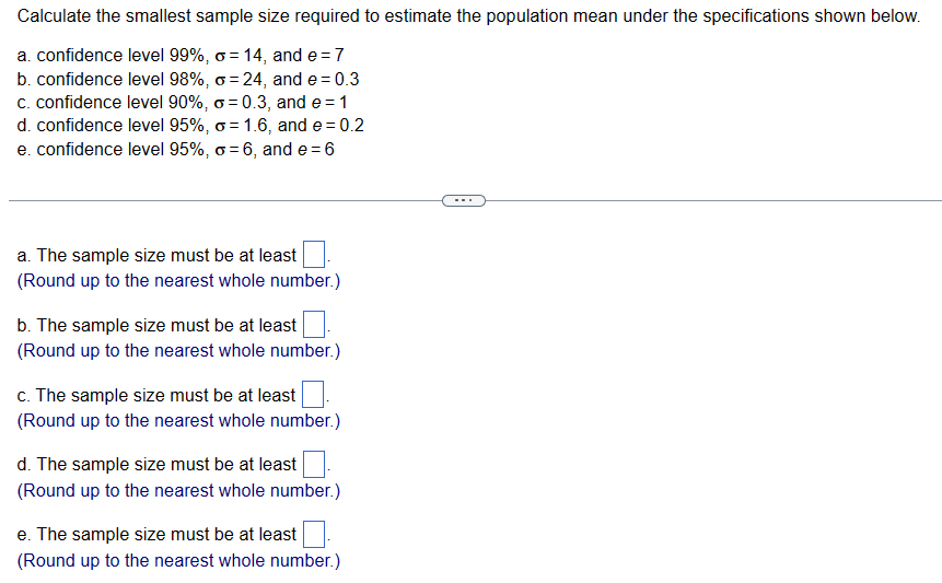 Solved Calculate the smallest sample size required to | Chegg.com