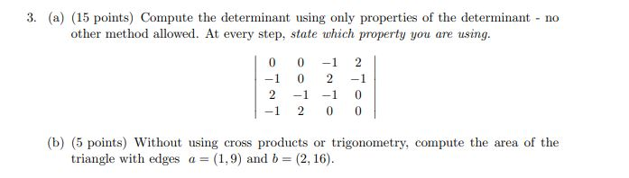 Solved 3. (a) (15 points) Compute the determinant using only | Chegg.com