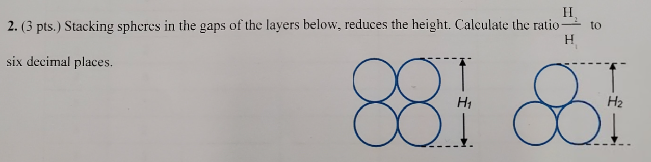 Solved to H 2. (3 pts.) Stacking spheres in the gaps of the | Chegg.com