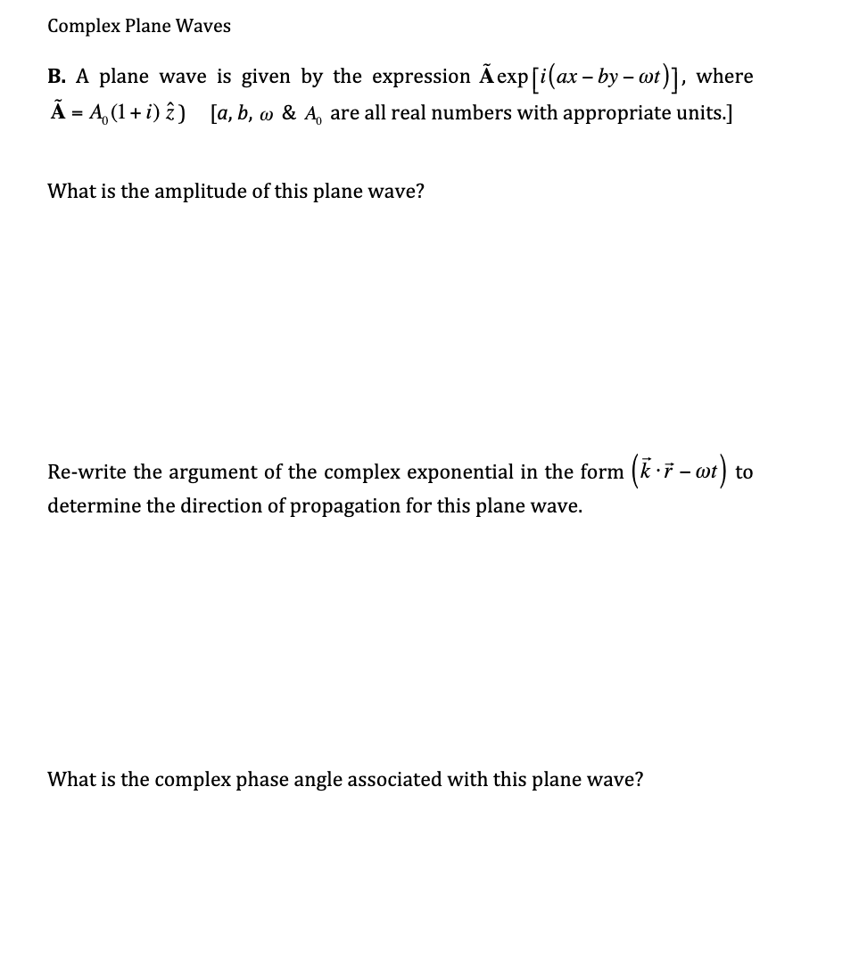Solved Complex Plane Waves B. A plane wave is given by the | Chegg.com