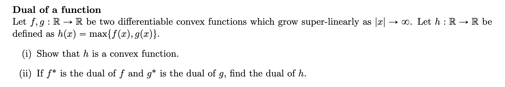 Solved Dual of ﻿a functionLet f,g:R→R be ﻿two differentiable | Chegg.com