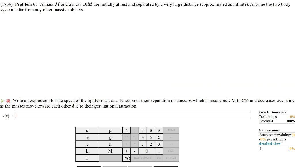 Solved (17\%) Problem 6: A mass M and a mass 10M are | Chegg.com