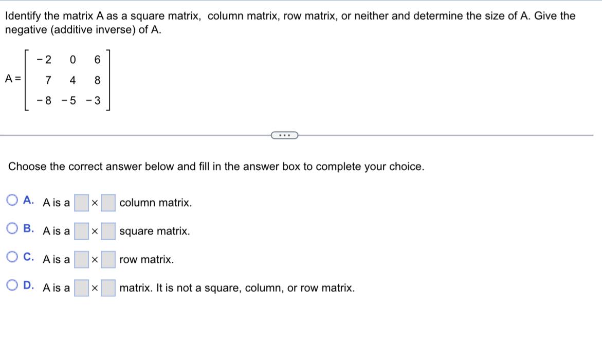 Solved Identify the matrix A as a square matrix, column | Chegg.com