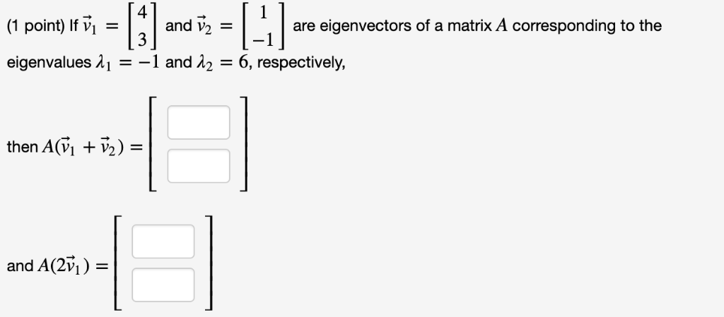 Solved (1 point) If v⃗ 1=[43]v→1=[43] and v⃗ | Chegg.com