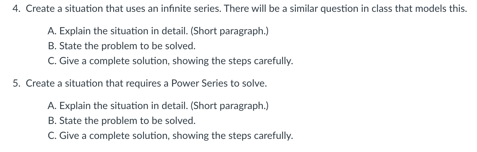 4. Create a situation that uses an infinite series. | Chegg.com