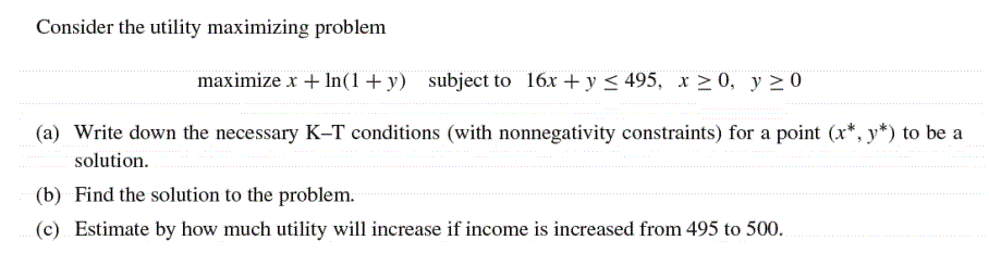 Solved Consider the utility maximizing problem maximize x + | Chegg.com