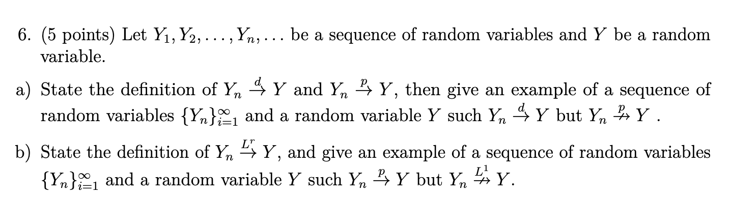Solved 6. (5 points) Let Y1,Y2,…,Yn,… be a sequence of | Chegg.com