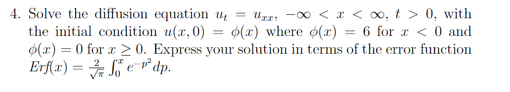 Solved 4. Solve the diffusion equation ut=uxx,−∞ | Chegg.com